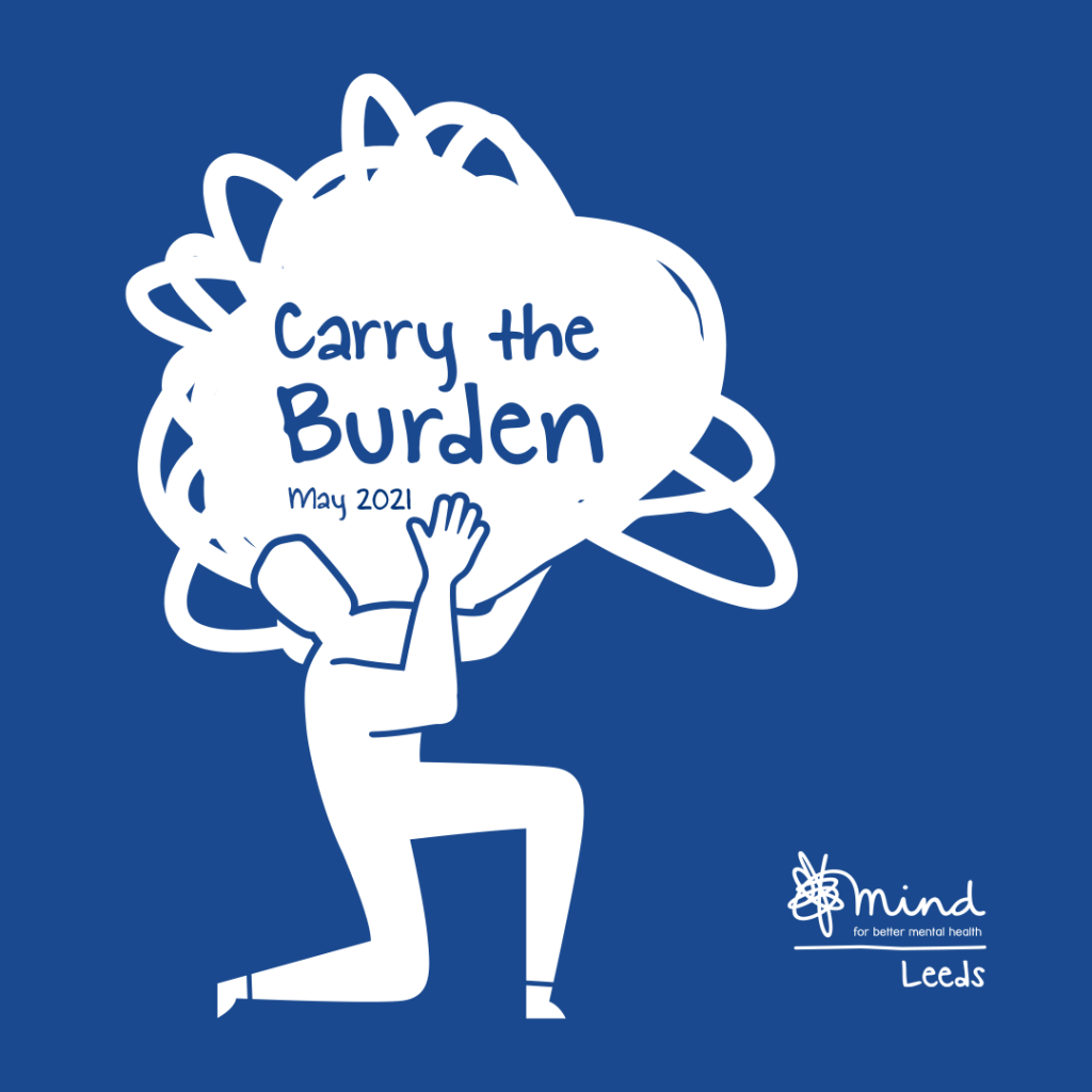 Will you help us #CarryTheBurden in 2021? - Leeds Mind